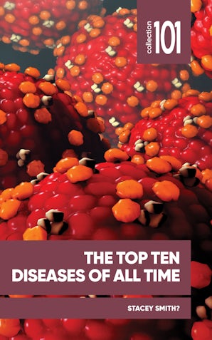 The Top Ten Diseases of All Time - Les Presses de l’Université d’Ottawa