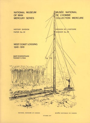 West Coast logging, 1840-1910 - Les Presses de l’Université d’Ottawa