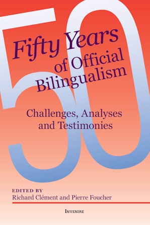 Fifty Years of Official Bilingualism - Les Presses de l’Université d’Ottawa