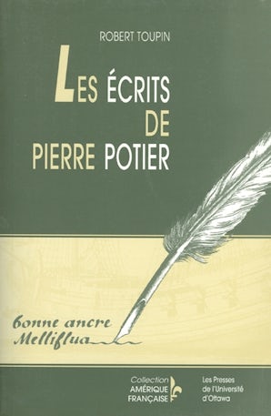 Les Écrits de Pierre Potier - Les Presses de l’Université d’Ottawa