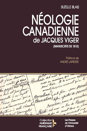 Néologie canadienne de Jacques Viger - Les Presses de l’Université d’Ottawa